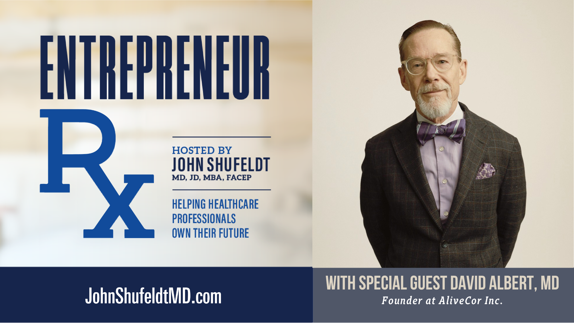 Entrepreneur Rx Interview with David Albert - John Shufeldt, MD